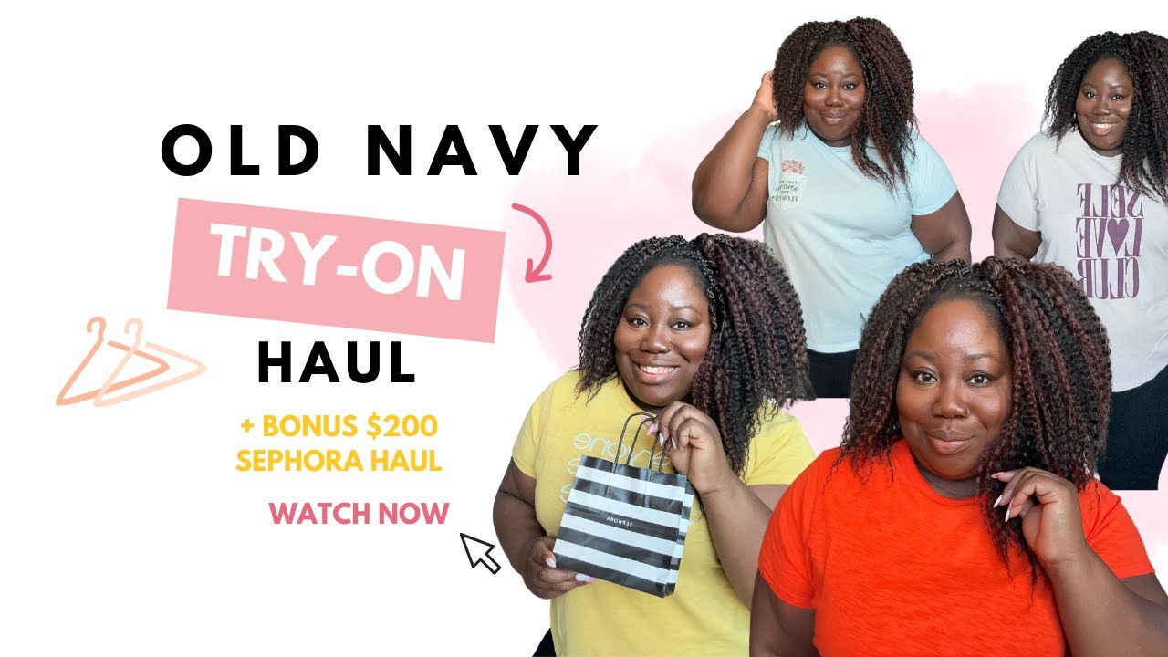 Old Navy Try-On and Sephora Haul 2023 | Plus Size Fashion - YouTube