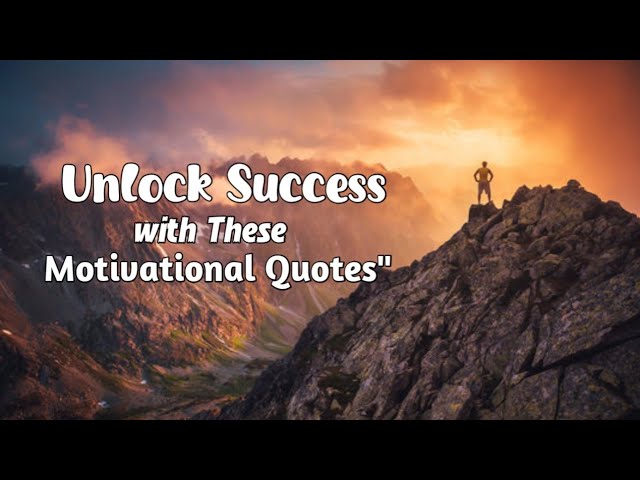 Unlock Motivational Quotes