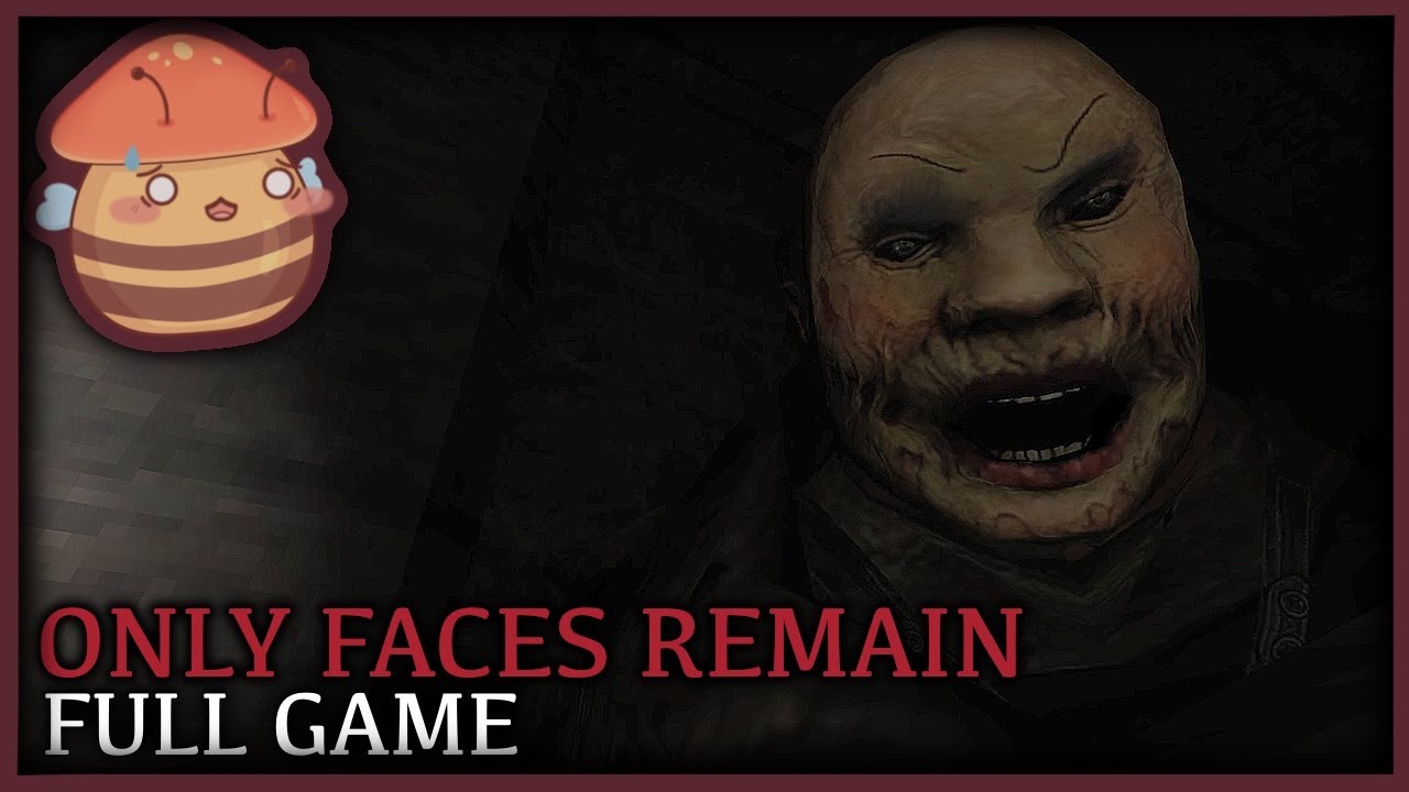 Only Faces Remain (Full Game) - YouTube