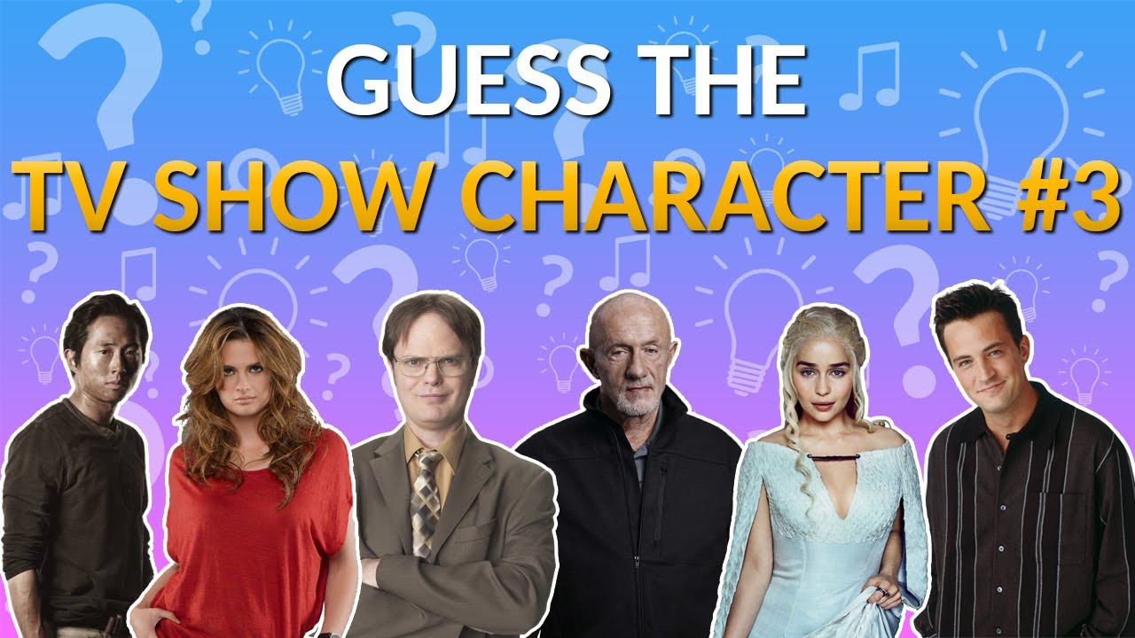 Guess The Character | TV Show Edition #3 | Quiz - YouTube