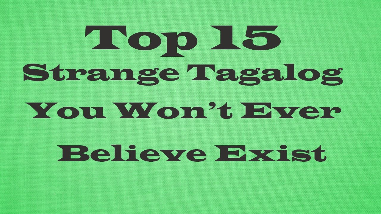 Top 15 Strange Filipino Words You Won t Believe Exist YouTube top-15-strange-filipino-words-you-won-t-believe-exist-youtube