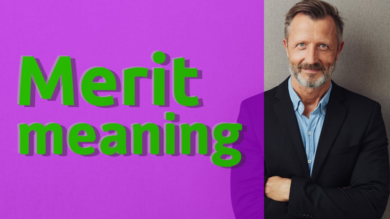 Merit Meaning Of Merit YouTube Merit Meaning Of Merit YouTube