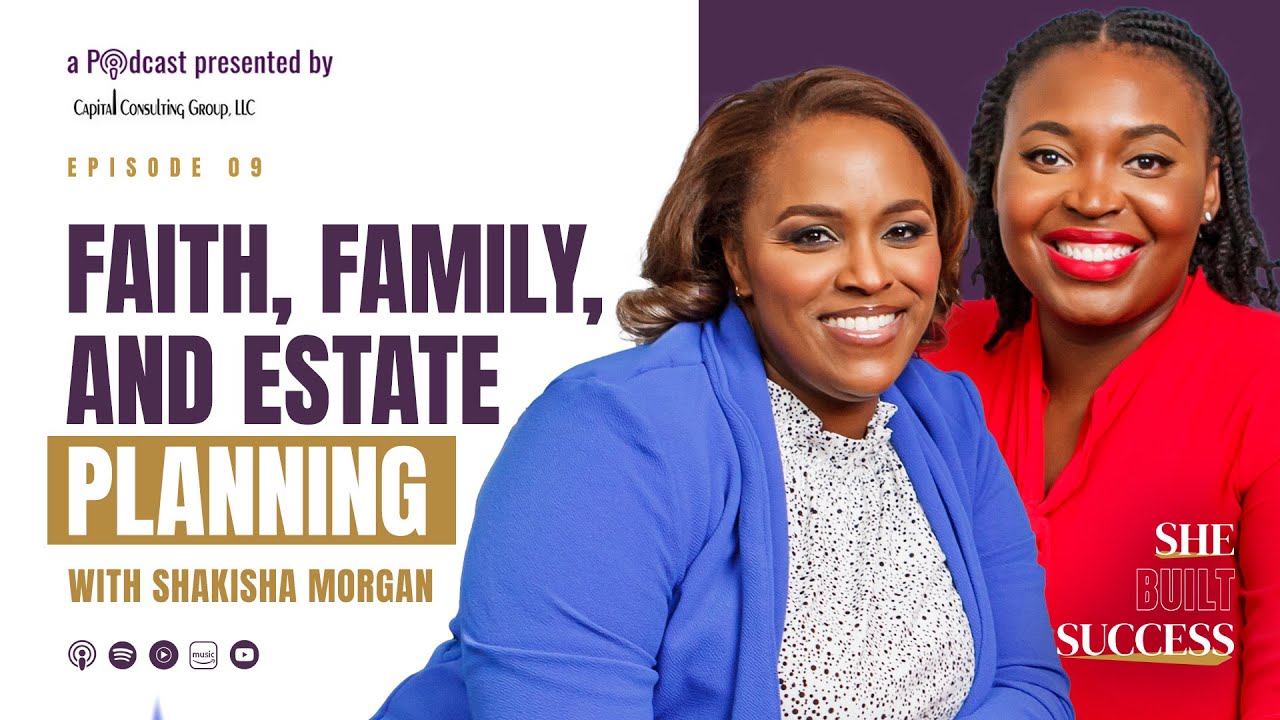 Faith, Family and Estate Planning (ft. Shakisha Morgan) S1|E9 - YouTube