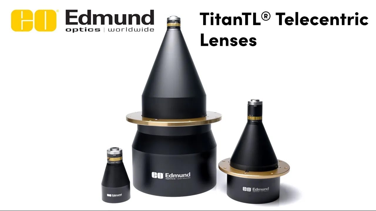 TitanTL® Telecentric Lenses from Edmund Optics® - YouTube