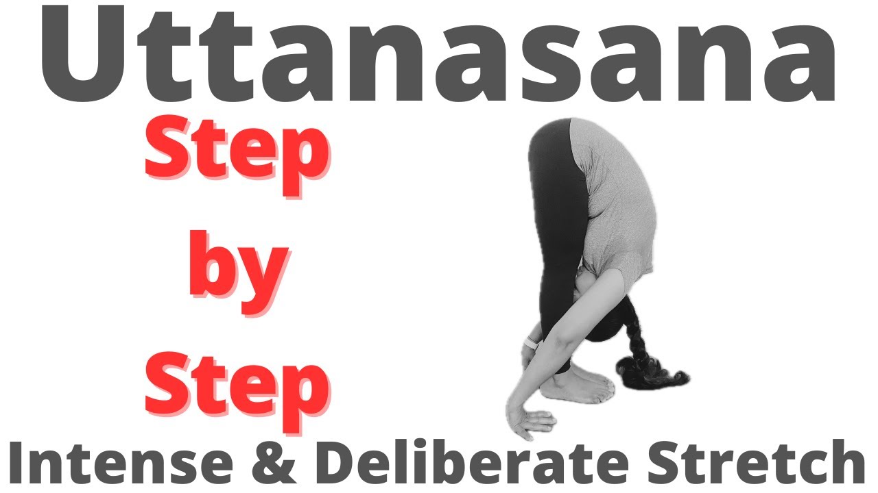 Uttanasana- Step by step,Standing Forward Bend Pose/Intense ...