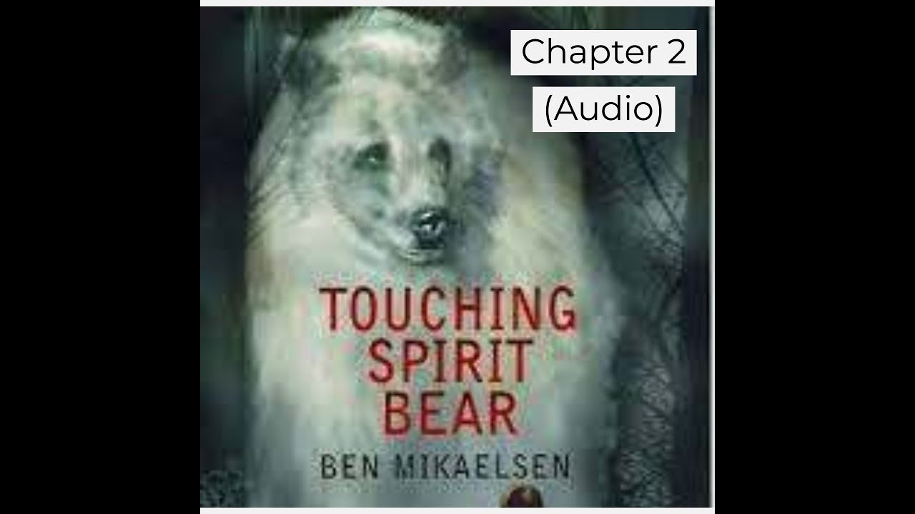 Chapter 2 "Touching Spirit Bear" (Audio) - YouTube