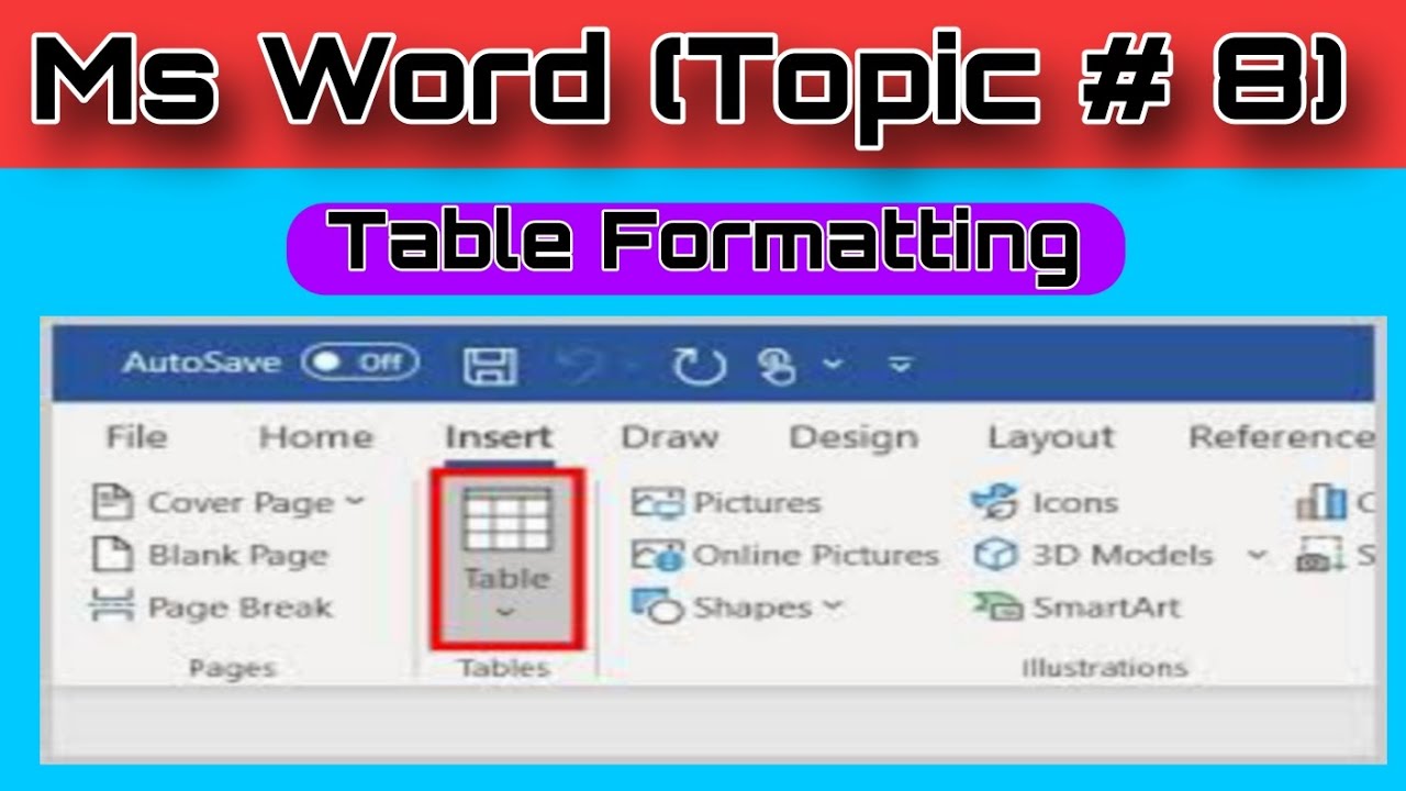 Topic 8- Table Designing and Formatting in ms word 2016 ...