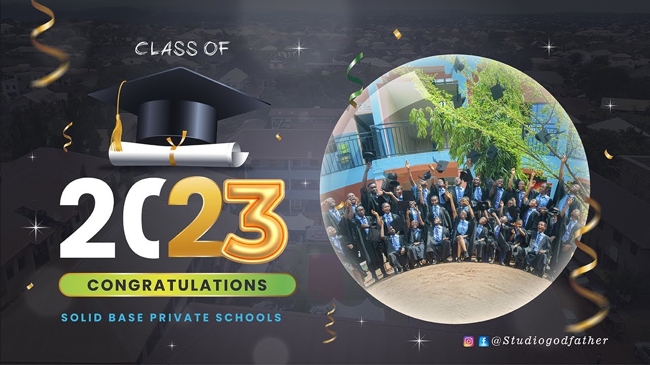 Congratulations to the Class of 2023 - Solid Base Private schools - YouTube