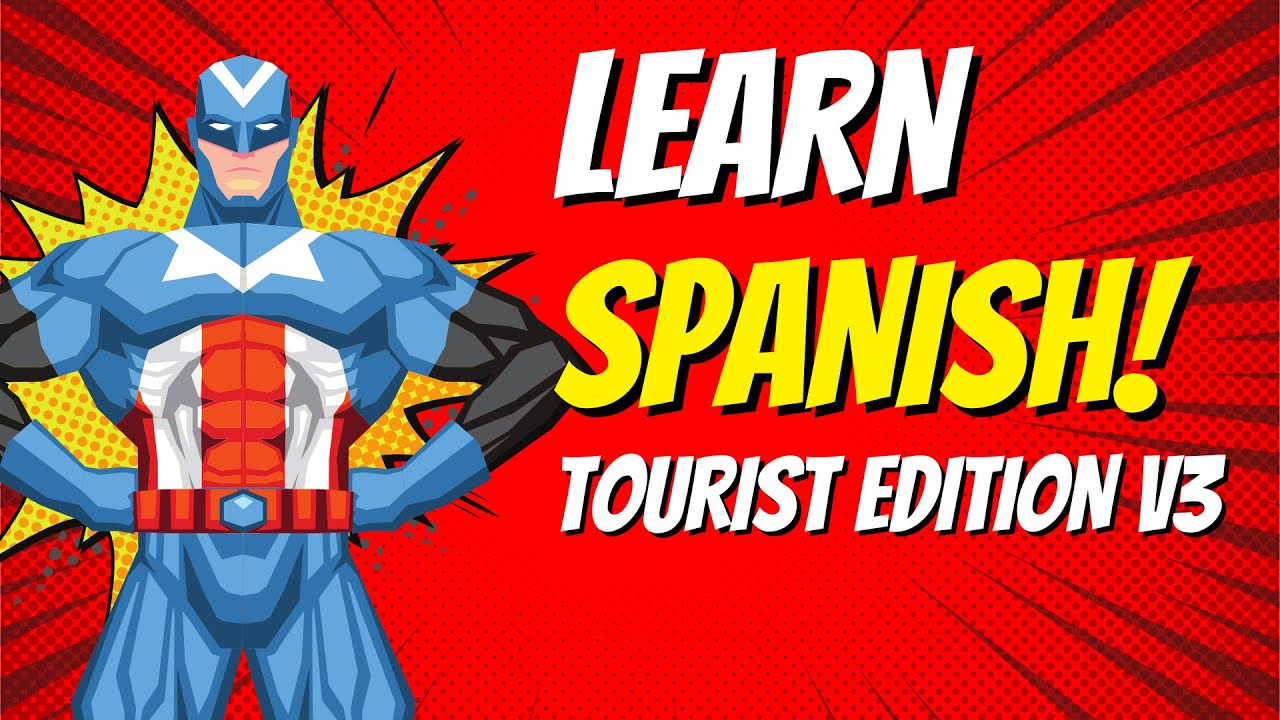 Tourist edition V3: Master Spanish for Tourist: Your Ultimate Guide ...
