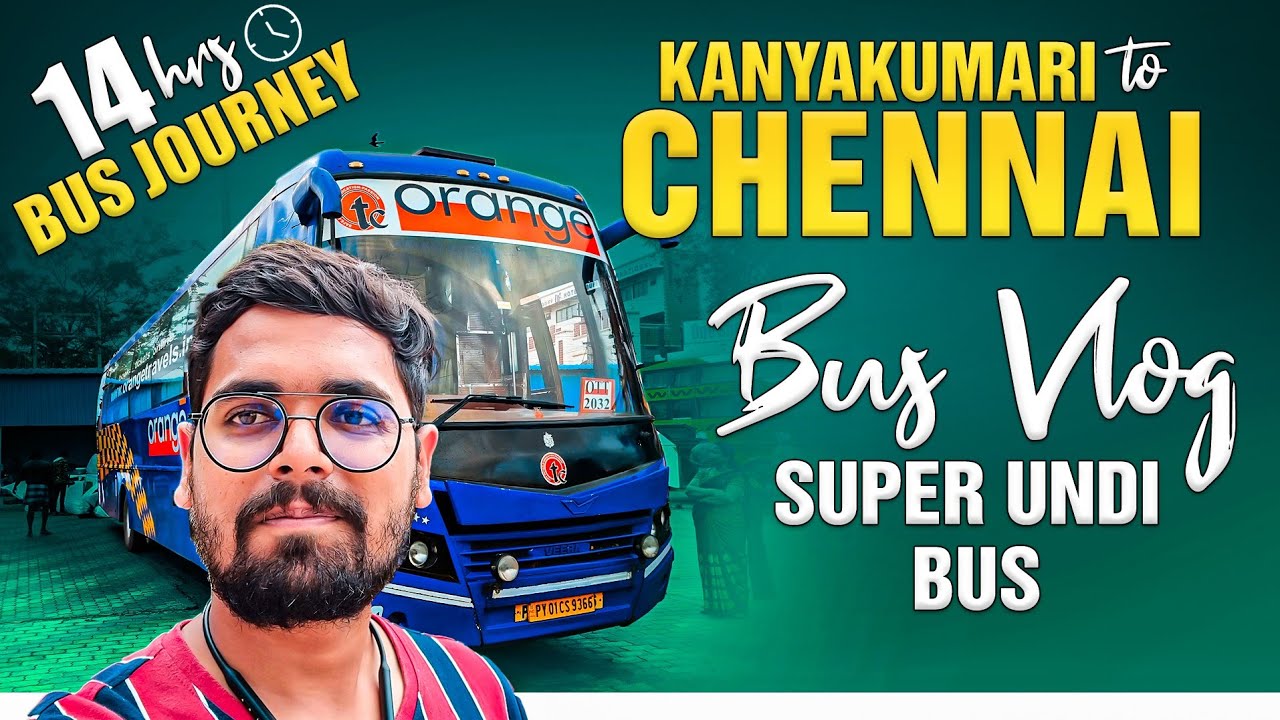 Kanyakumari To Chennai Bus Vlog | 14 Hrs Bus Journey | Health ...