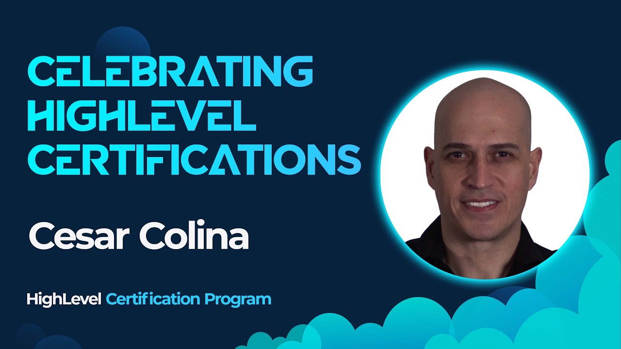 Celebrating HighLevel Certifications - Cesar Colina - YouTube