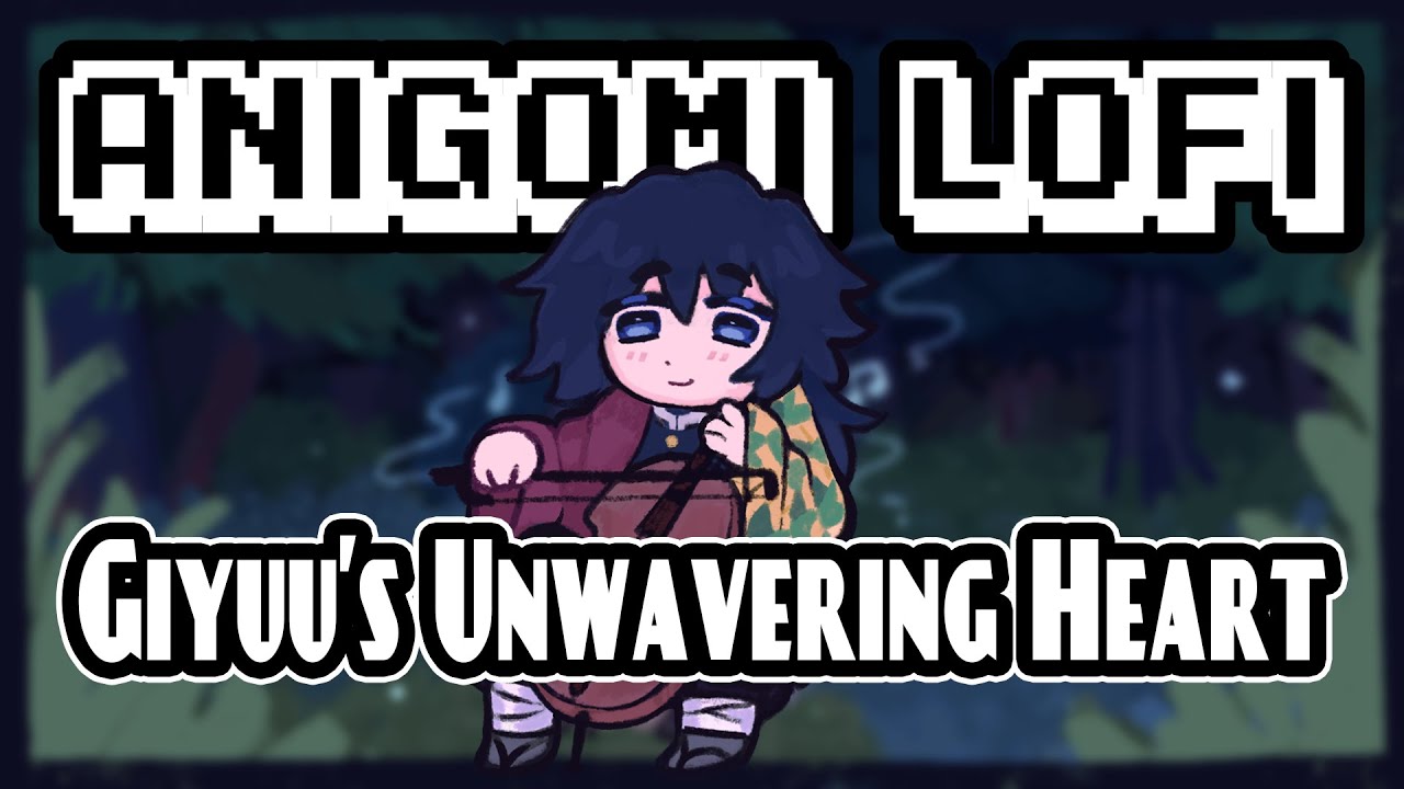 Giyuu's Unwavering Heart - Anigomi Ambient Music - YouTube