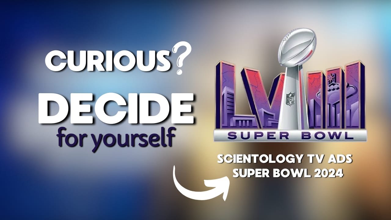 Scientology Super Bowl Commercial 2024 - Decide for Yourself - YouTube