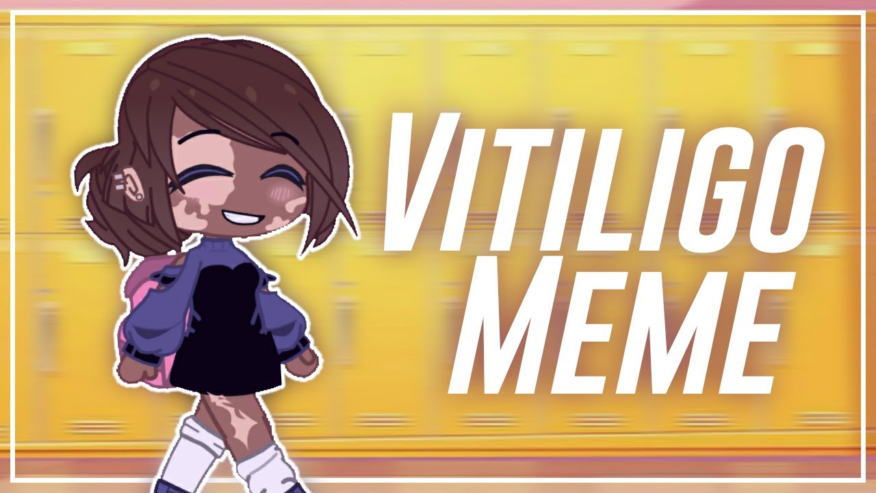 Vitiligo Meme || ¿Original? - YouTube