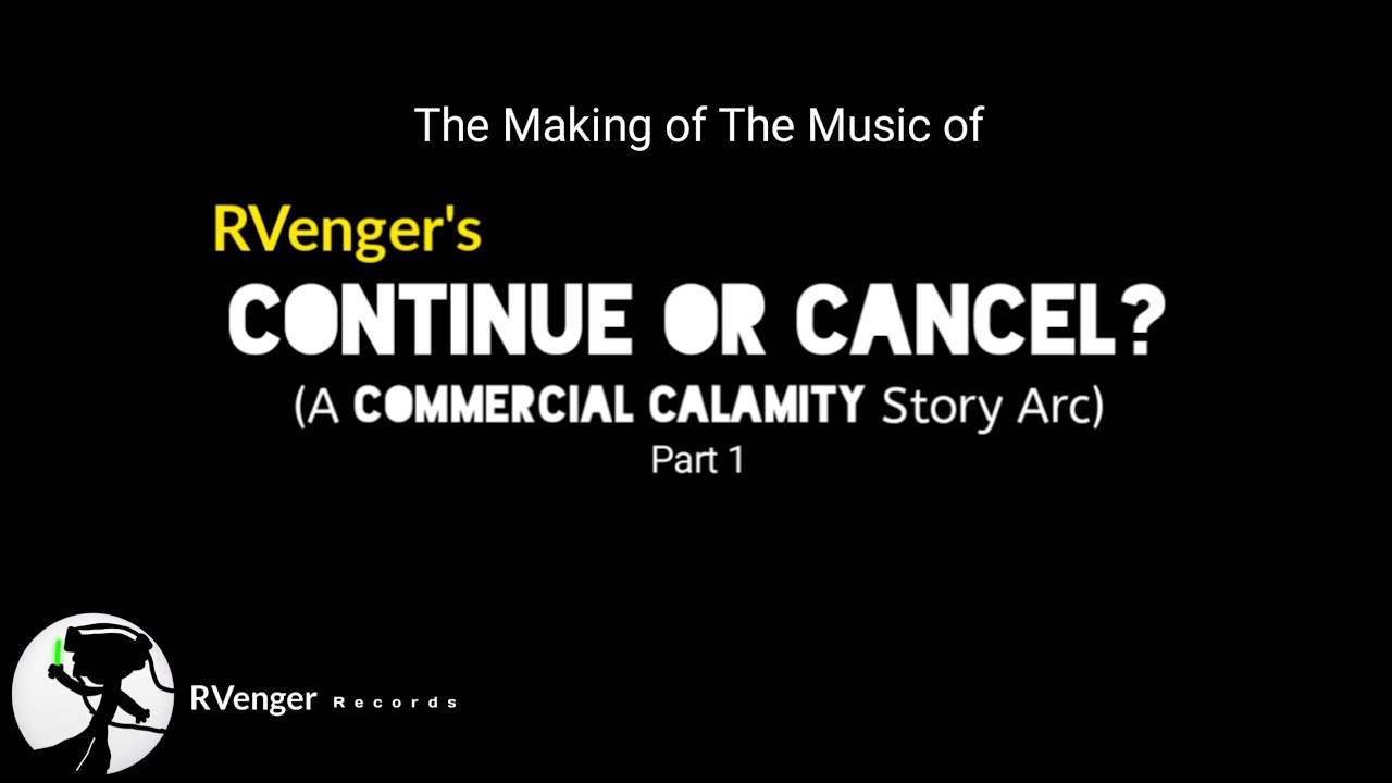 Behind The Music of Continue or Cancel? | RVengerAlternative - YouTube