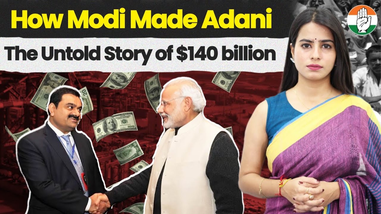How Modi Made Adani: The Untold Story of $140 Billion - YouTube