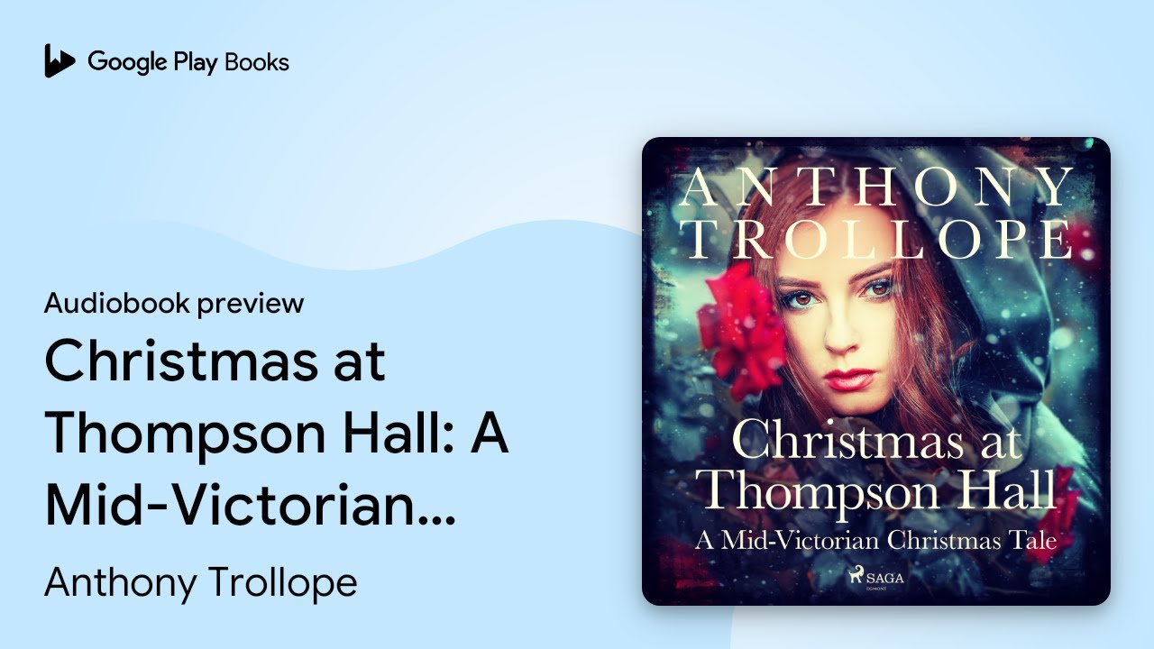 Christmas at Thompson Hall: A Mid-Victorian… by Anthony Trollope ...