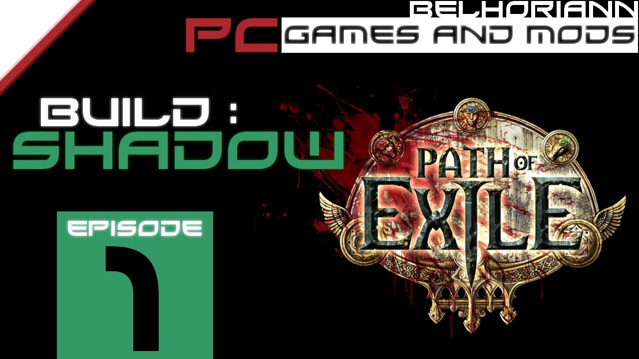 Path of Exile - Shadow Build Ep. 1 - Energy Shield, Crit, Life Leech ...