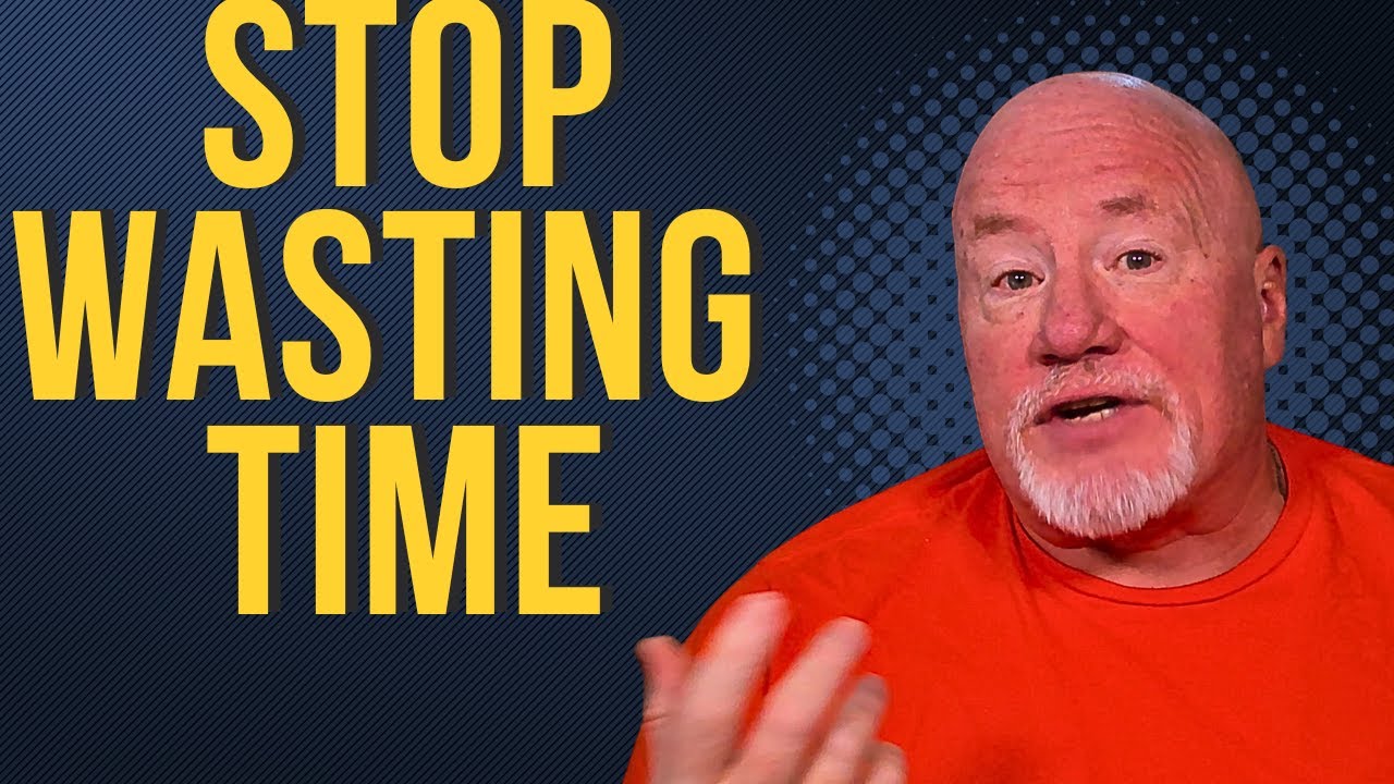 Stop Wasting Time! - YouTube