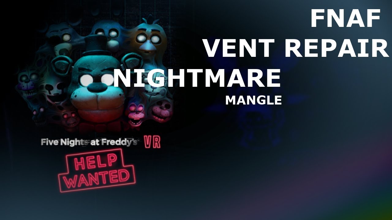 FNAF VR Help Wanted (HORROR GAME) Walkthrough Vent Repair Mangle ...