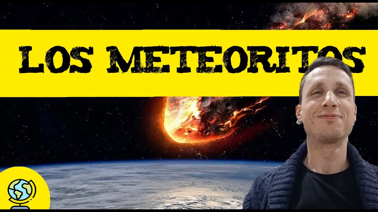 Los meteoritos 🪨 Que es un meteorito? - YouTube