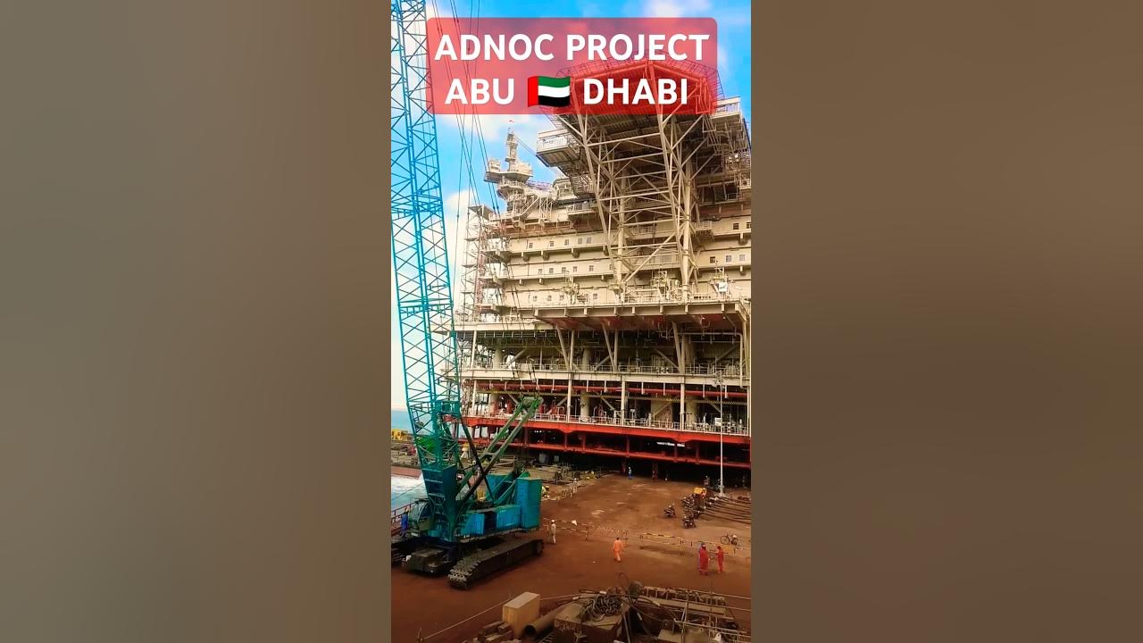 🇦🇪🙏ADNOC PROJECT ABU 🇦🇪 DHABI #LODUOT#OFFSHARE#OFFSHOREOIL#OFFSHORECOMPANY#ADNOCPROJECT🙏 - YouTube