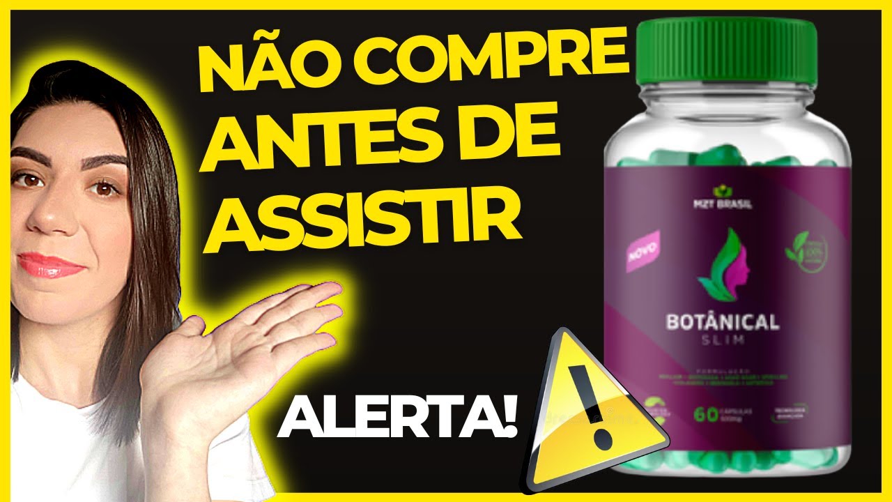 Botanical Slim Review: PRODUTO ORIGINAL - Botanical Slim Emagrece mesmo ...