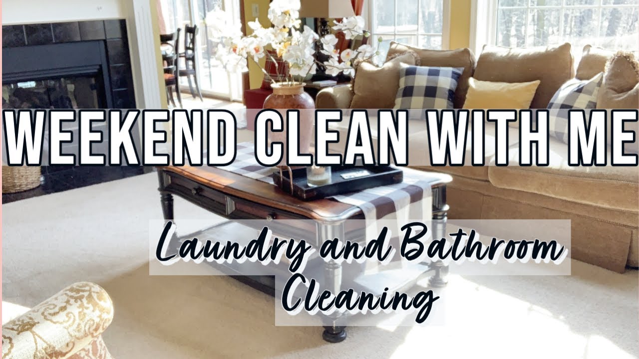 WEEKEND CLEAN WITH ME | WHOLE HOUSE DEEP CLEAN WITH ME SPEED CLEANING ...