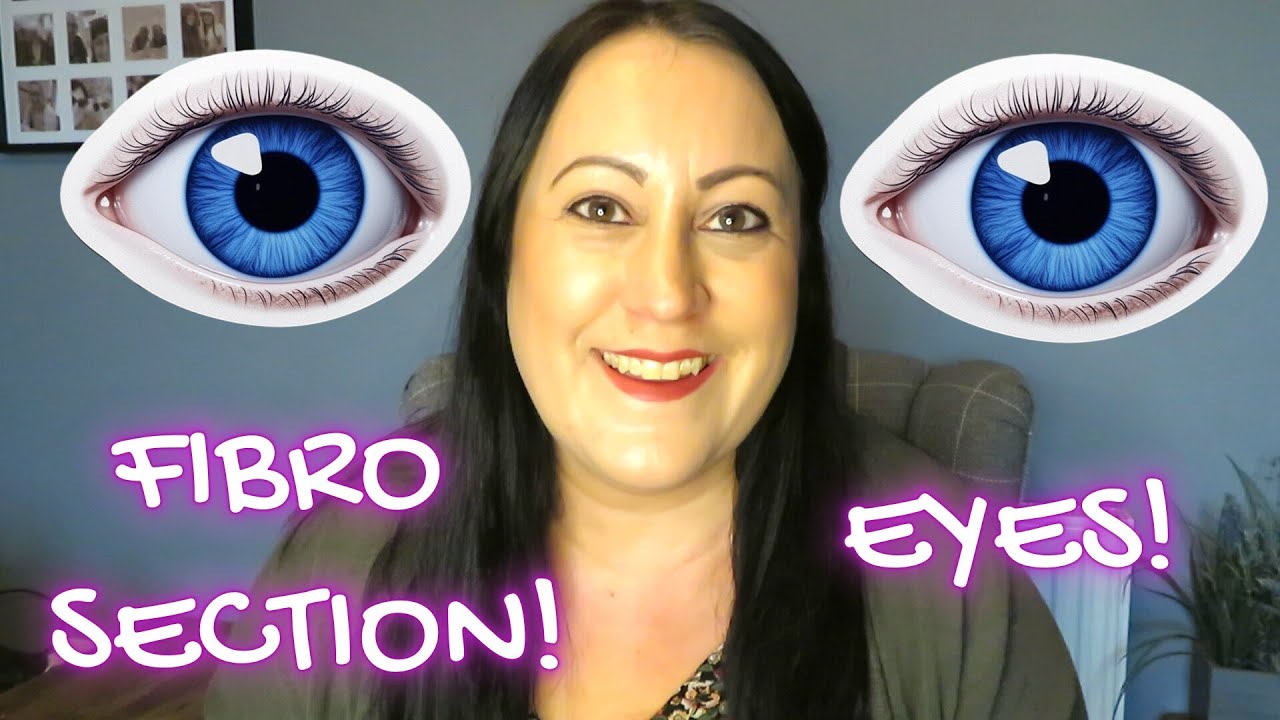FIBRO SECTION | EYES! - YouTube