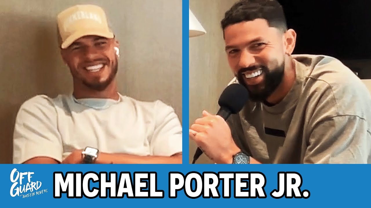 Michael Porter Jr. on His Top Five Shooters | Off Guard With Austin ...