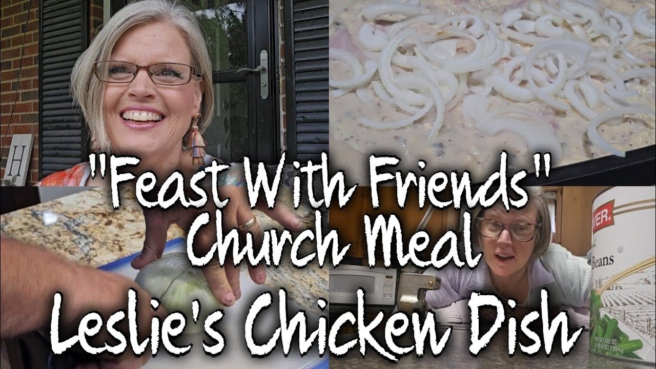Leslie's Chicken Dish For A Crowd ~ Cooking For Our Church Feast With ...