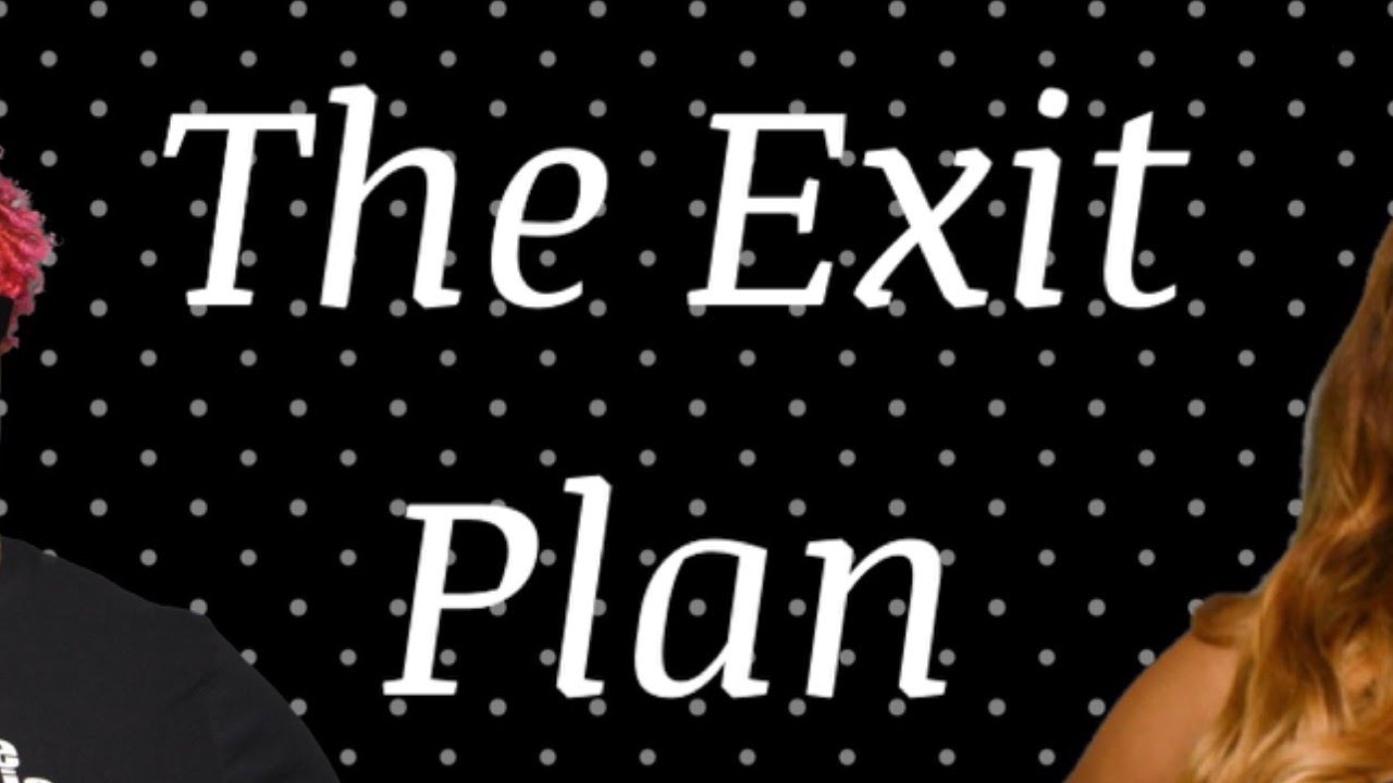 Love & Relationships: The Exit Plan - YouTube