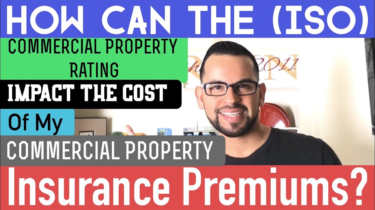 How can the commercial property insurance rating impact the cost of my ...
