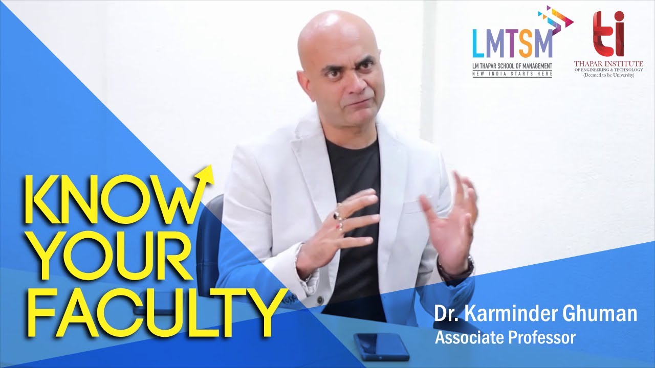 Know your faculty - Dr. Karminder Ghuman | LM Thapar School of ...