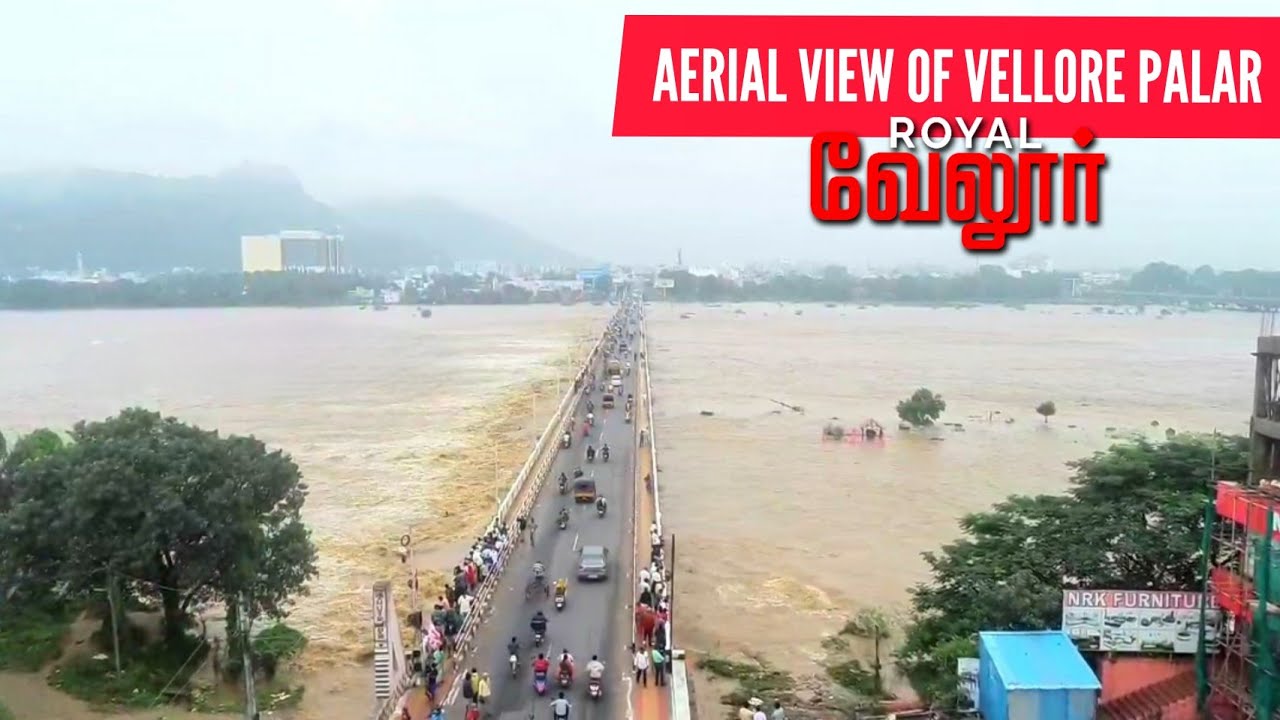 AERIAL VIEW OF VELLORE PALAR 😍 | MY VELLORE | ROYALVELLORE - YouTube