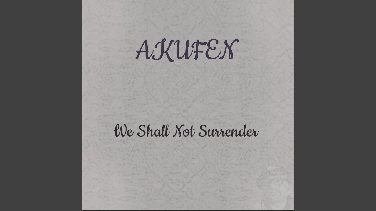 We Shall Not Surrender - YouTube