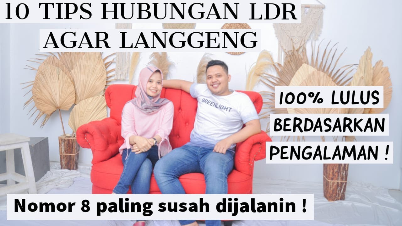 10 TIPS HUBUNGAN JARAK JAUH (LDR/LDM) - 99% LANGGENG BILA KAMU IKUTI ...