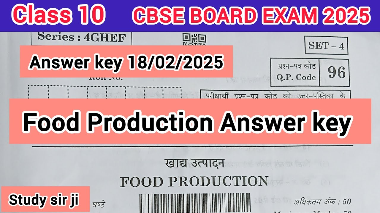 CBSE CLASS 10 BOARD EXAM 2025 / FOOD PRODUCTION ANSWER KEY #answerkey # ...