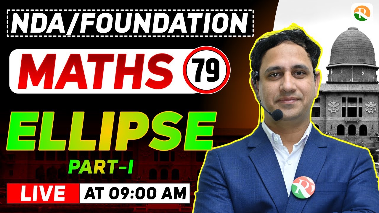 Ellipse for NDA | NDA Maths online Classes 2024 | NDA Maths Class 2024 | NDA Maths 2024 - YouTube
