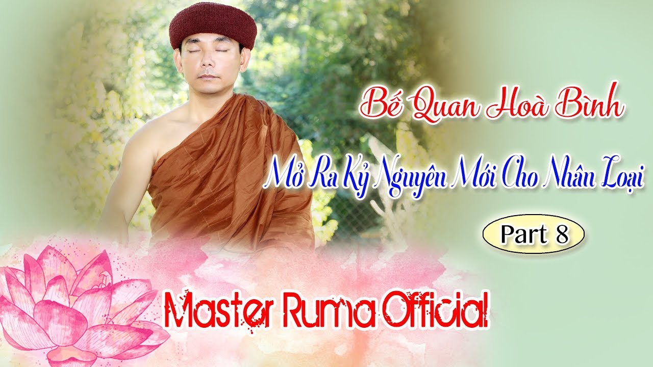 [Master Ruma Official] Bế Quan Hoà Bình Mở Ra Kỷ Nguyên Mới Cho Nhân ...