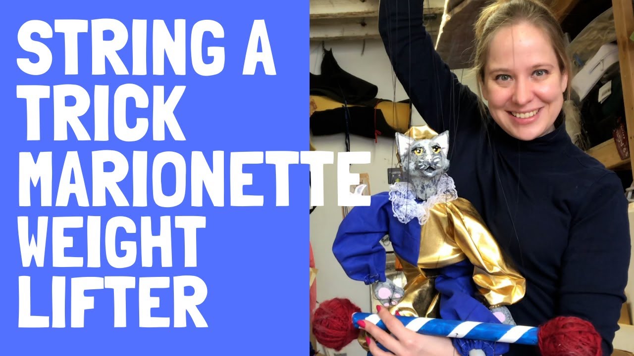 Secret Reveled: How to string a weight lifter Trick Marionette with a ...