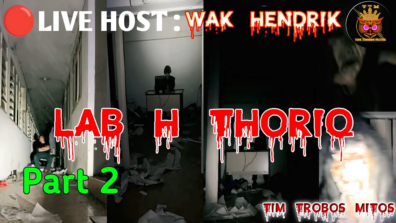 🔴Part. 2 LAB H THORIQ TERBENGKALAI || TIM TROBOS MITOS - YouTube
