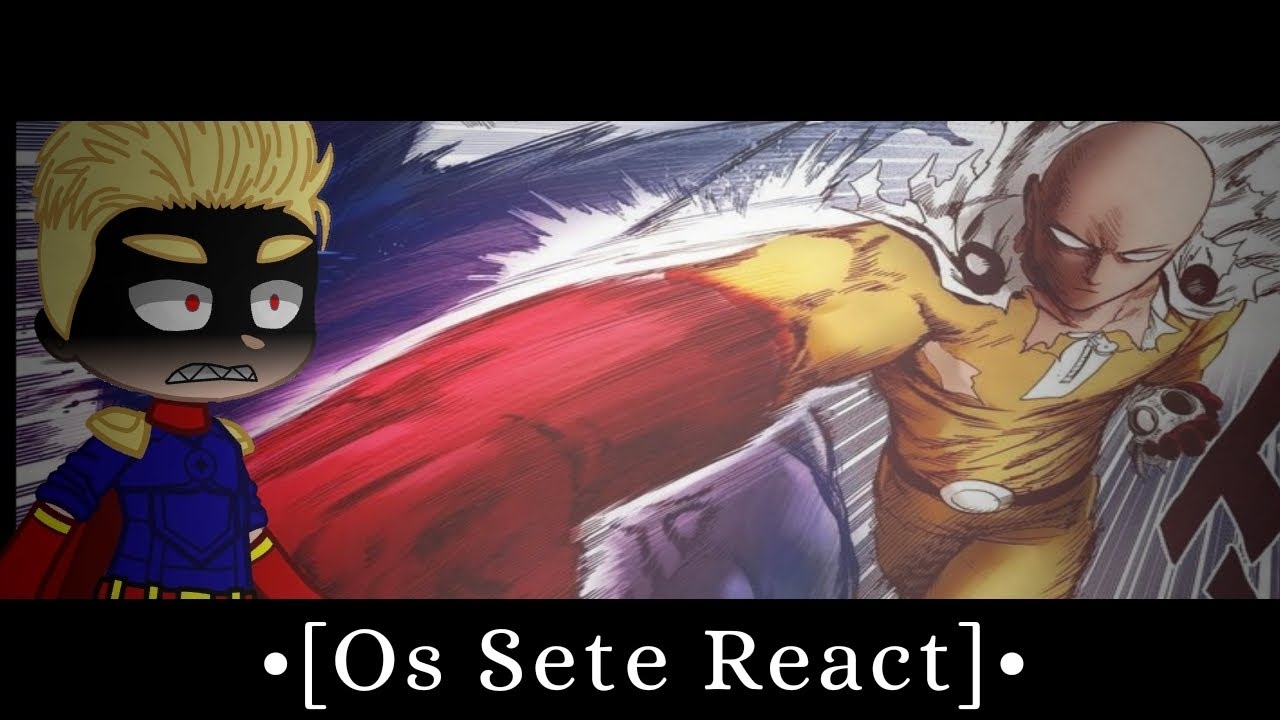 Os Sete reagindo ao rap do Garou (M4rkim) e do saitama (anirap ...