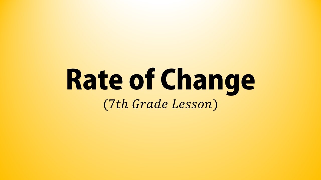 Rate Of Change 7th Grade Lesson YouTube rate-of-change-7th-grade-lesson-youtube