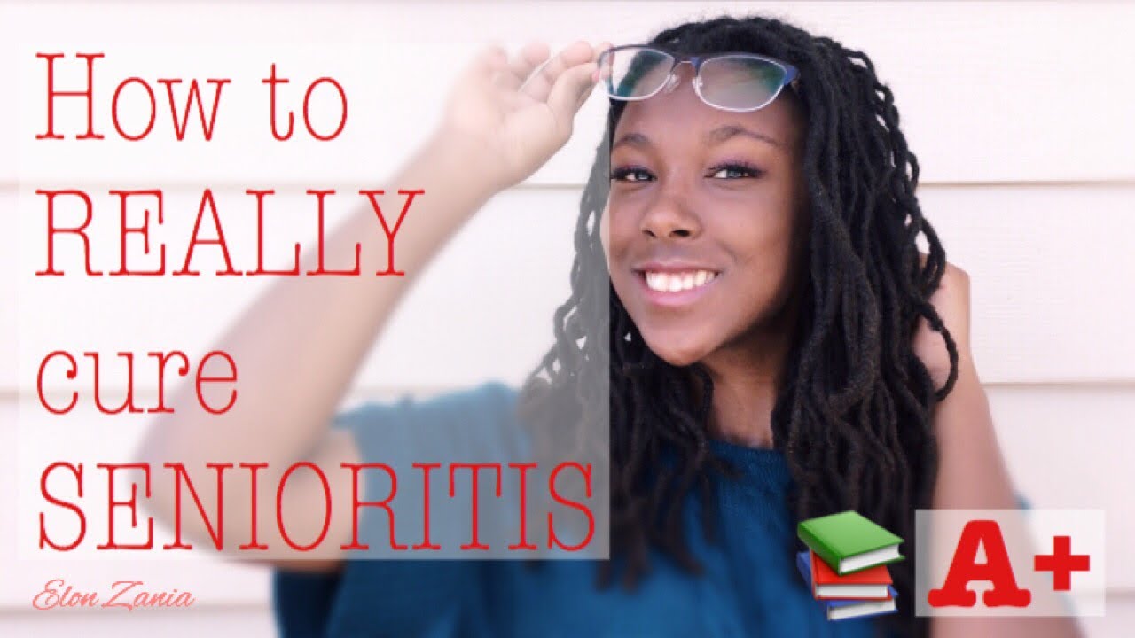 How to cure SENIORITIS/ STAY MOTIVATED!!! - YouTube