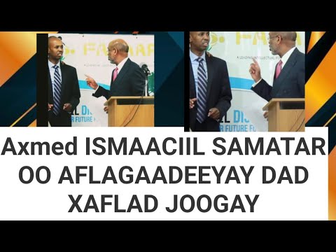 AXMED ISMAACIIL SAMATAR OO AFLAGAADEYAY YARKII DAADIHIYE AHAW ...