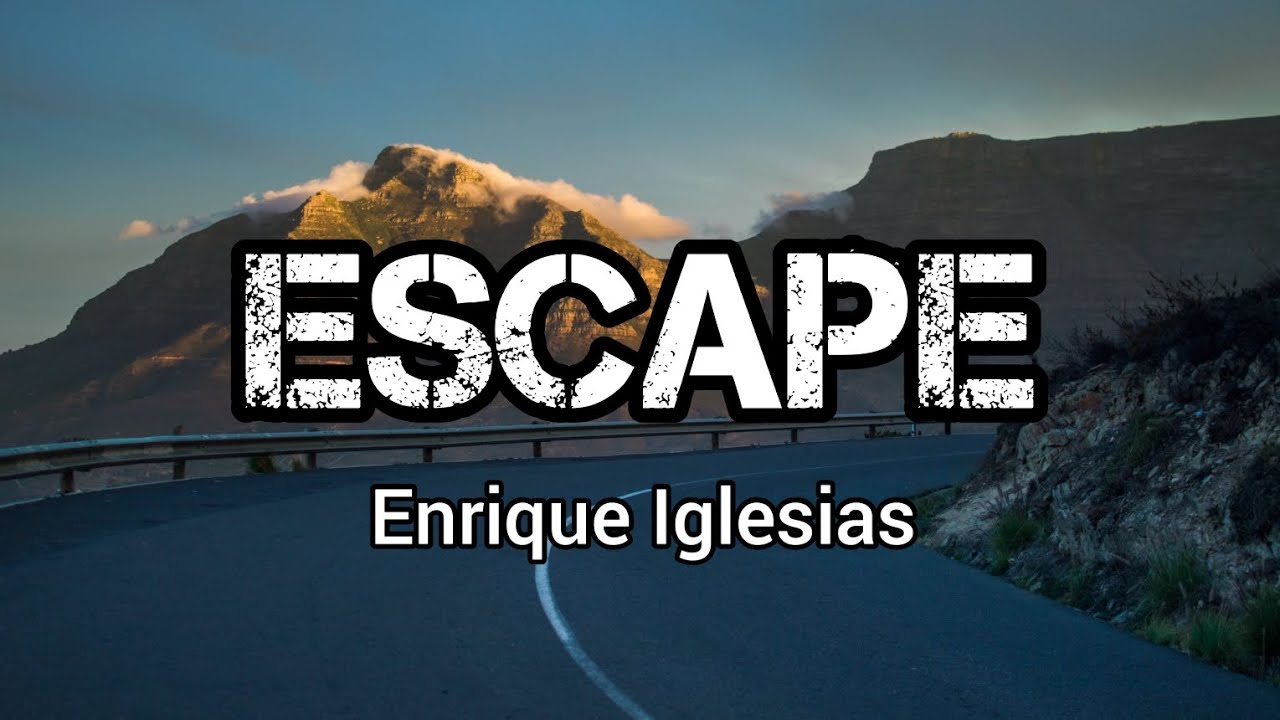 Escape Song By Enrique Iglesias#lyrics #music - YouTube