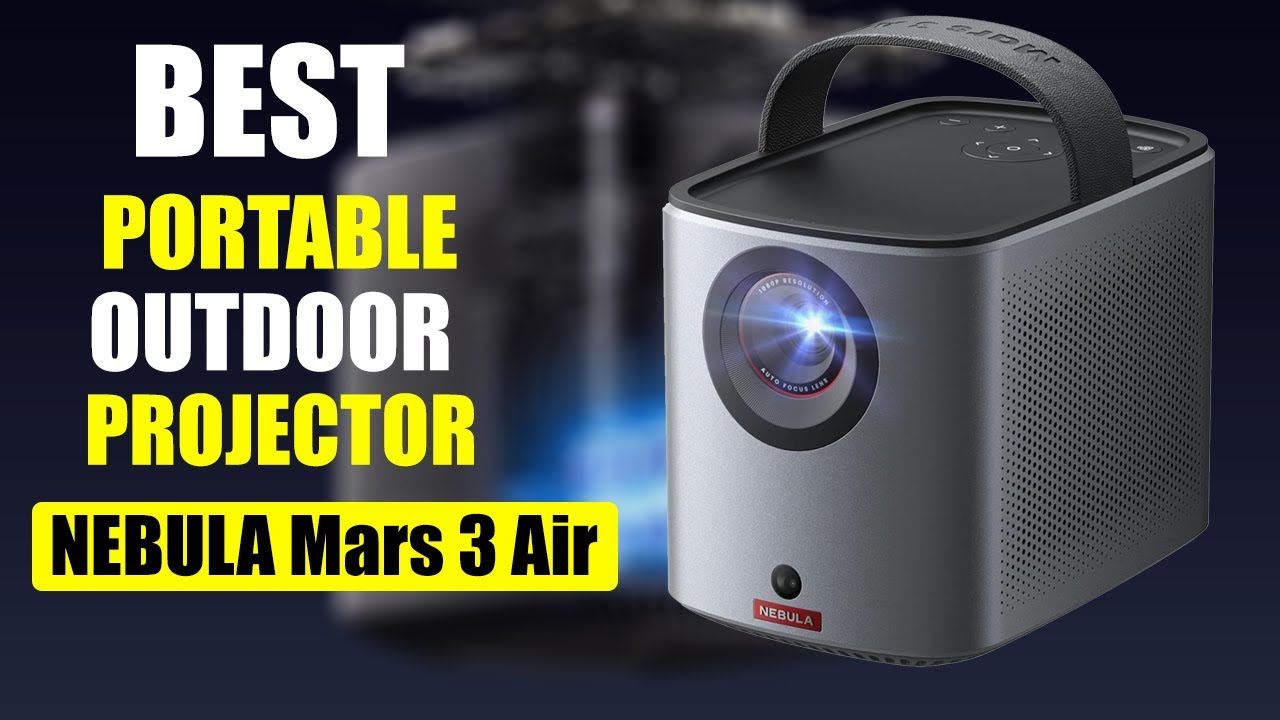 NEBULA Mars 3 Air Review - Best Portable Outdoor Projector - YouTube