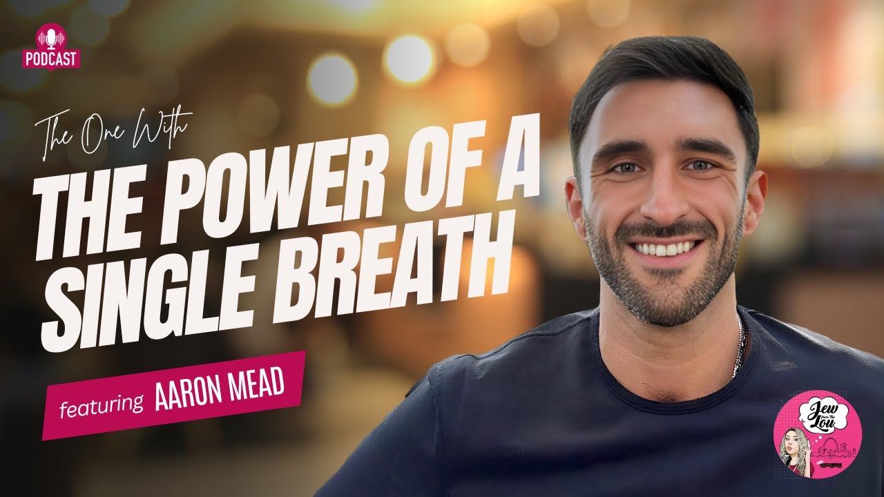 Episode 32: The One With The Power of a Single Breath ft. Aaron Mead ...