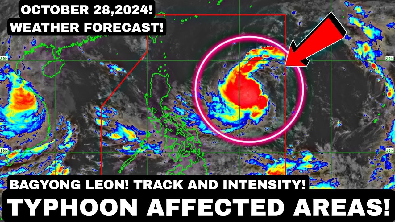 OCTOBER 28,2024! THIS AREA IS AFFECTED(TYPHOON LEON) POSSIBLE SIGNAL NO ...